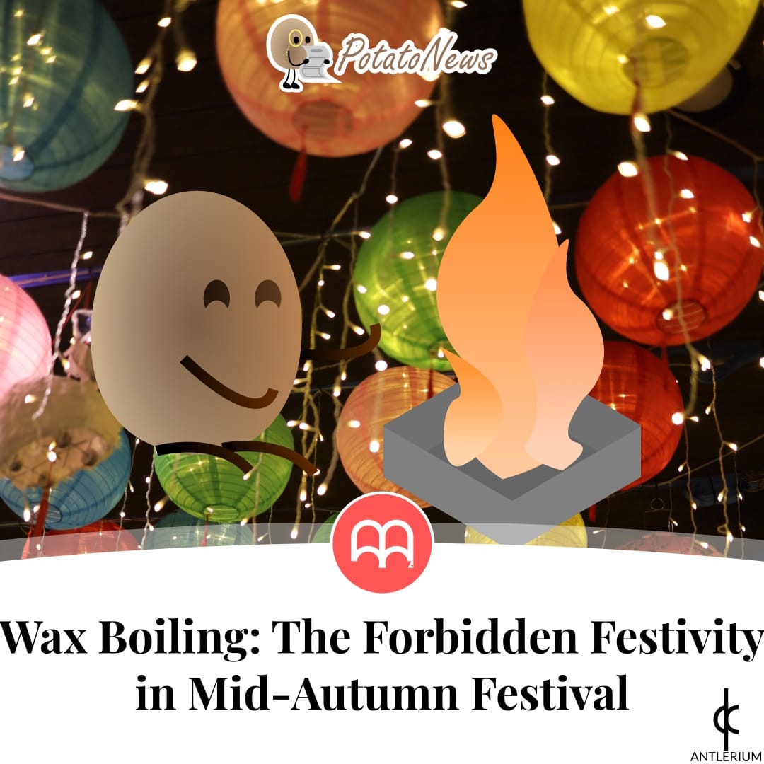 Wax Boiling: The Forbidden Festivity in Mid-Autumn Festival - Antlerium